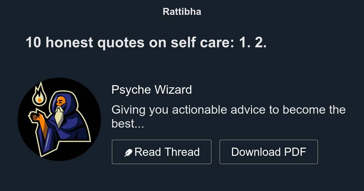 10 honest quotes on self care: 1. - Thread from Psyche Wizard ...