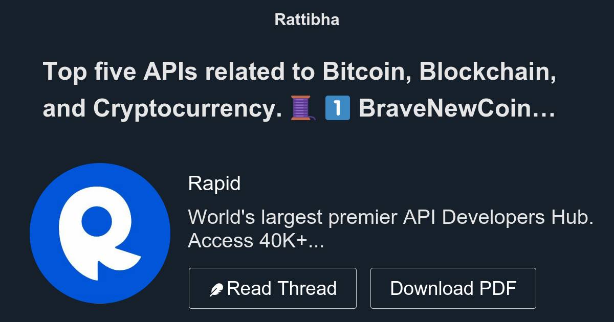 Top five APIs related to Bitcoin, Blockchain, and Cryptocurrency. 🧵 - Thread from Rapid @Rapid ...