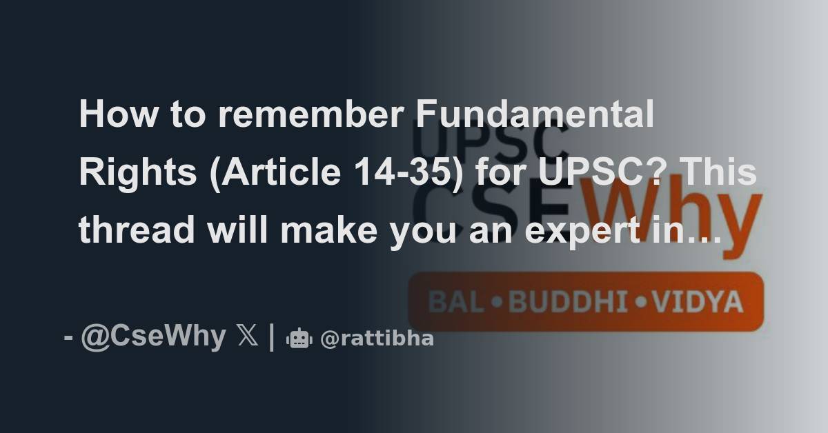 How to remember Fundamental Rights (Article 14-35) for UPSC? This thread will make you an expert ...