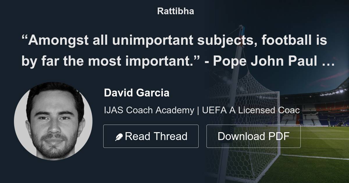 “Amongst all unimportant subjects, football is by far the most ...