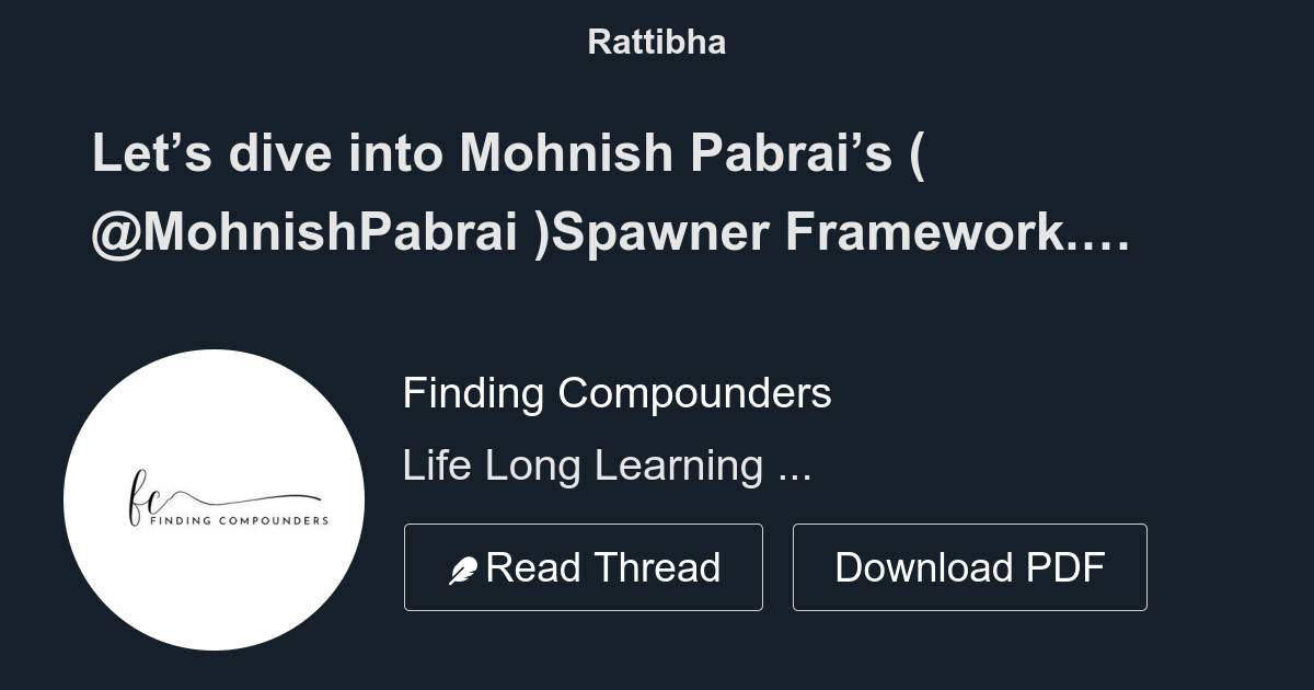 Let’s dive into Mohnish Pabrai’s ( @MohnishPabrai )Spawner Framework. Having Spawners in your ...