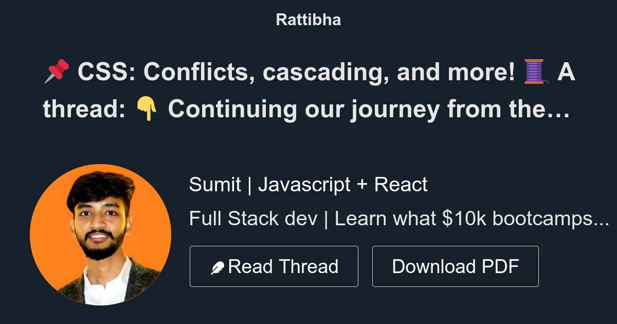 📌 CSS: Conflicts, cascading, and more! 🧵 A thread: 👇 - Thread from Sumit | Javascript + React ...