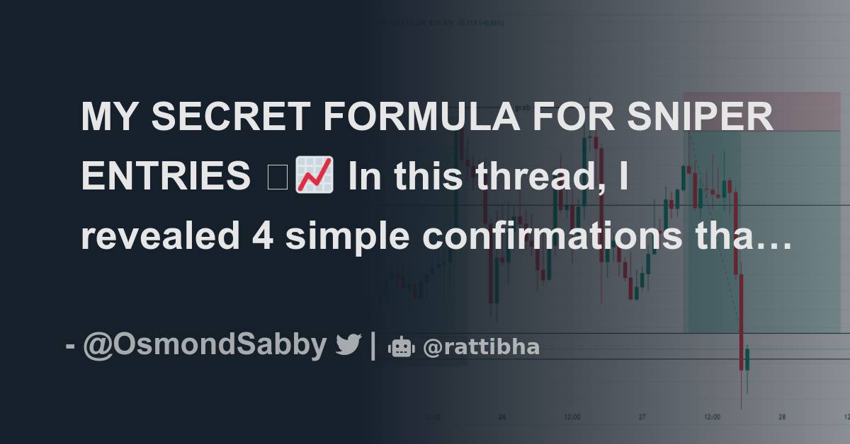 MY SECRET FORMULA FOR SNIPER ENTRIES 🫕📈 In this thread, I revealed 4 ...
