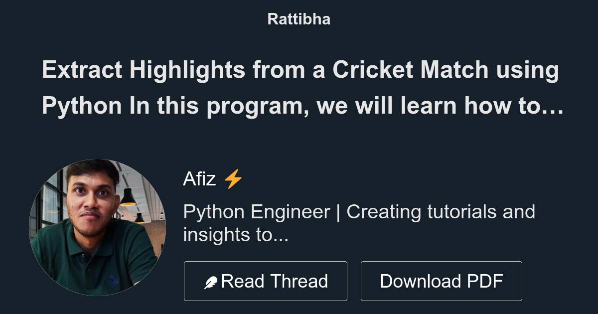 Extract Highlights from a Cricket Match using Python In this program ...
