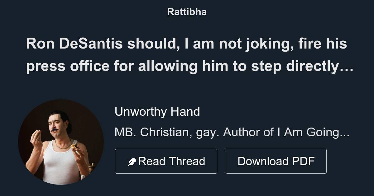 Ron DeSantis should, I am not joking, fire his press office for ...