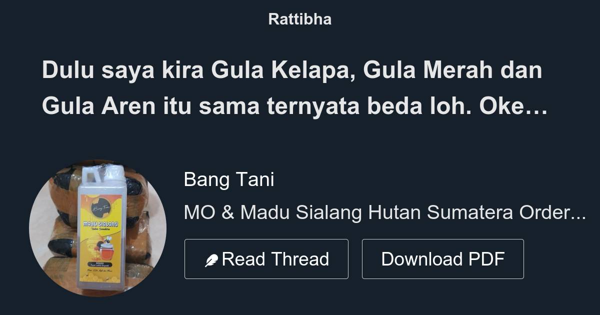 Dulu saya kira Gula Kelapa, Gula Merah dan Gula Aren itu sama ternyata ...