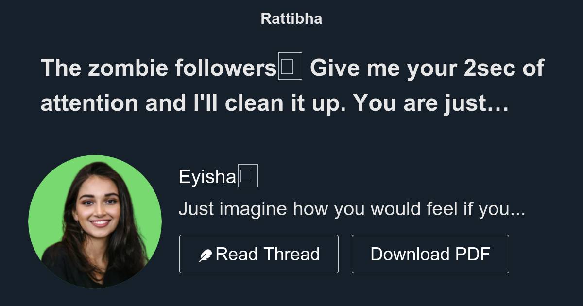 The zombie followers🤮 Give me your 2sec of attention and I'll clean it ...