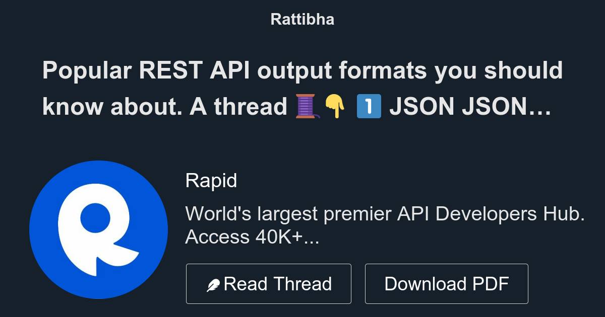 Popular REST API output formats you should know about. A thread 🧵👇 ...