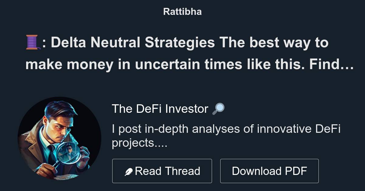 🧵: Delta Neutral Strategies The best way to make money in uncertain ...