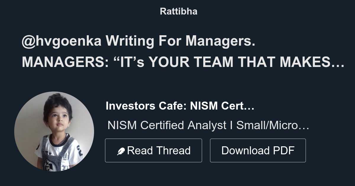 @hvgoenka Writing For Managers. MANAGERS: “IT’s YOUR TEAM THAT MAKES ...