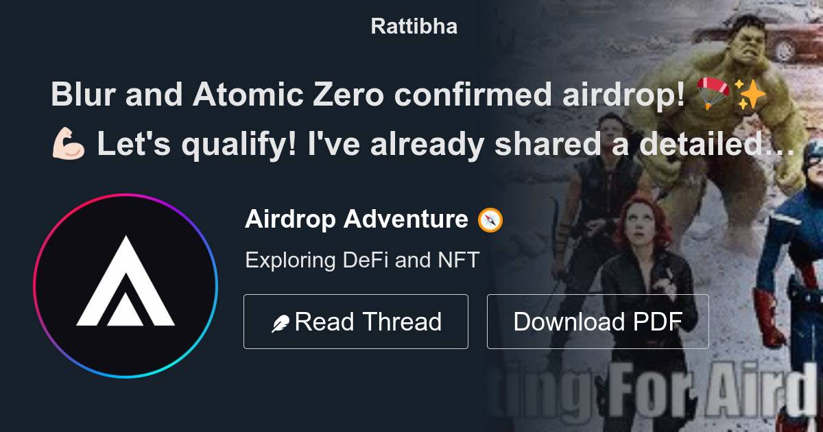 Blur and Atomic Zero confirmed airdrop! 🪂 💪🏻 Let's qualify! I've already shared a detailed ...