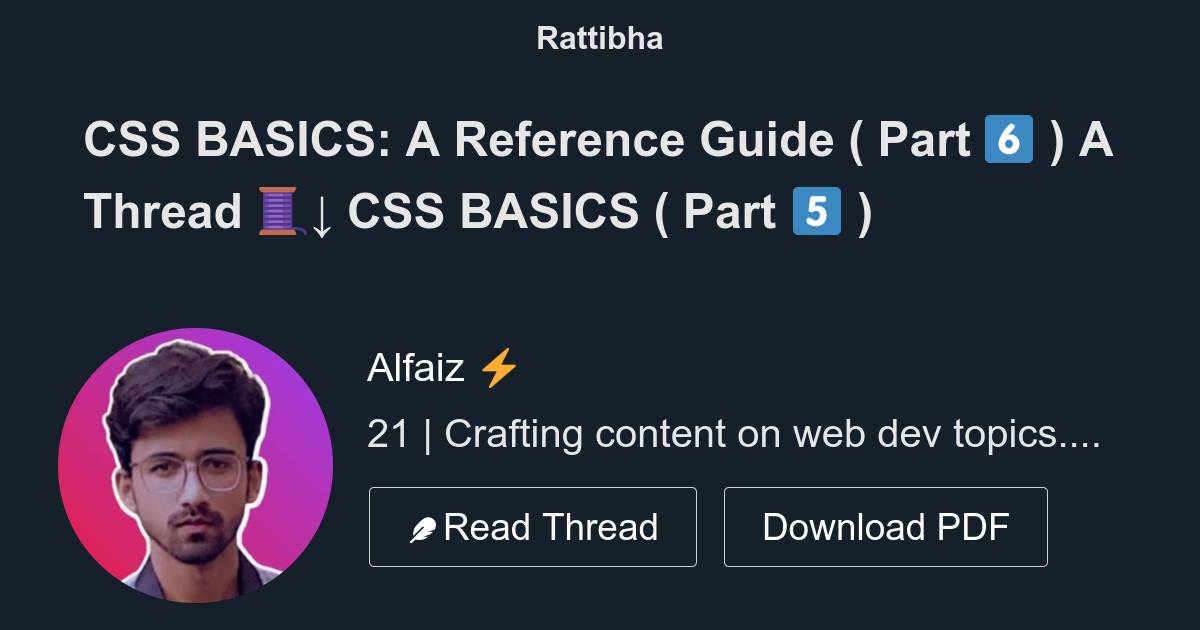 CSS BASICS: A Reference Guide ( Part 6️⃣ ) A Thread 🧵↓ - Thread from Alfaiz Ali @heyAlfaiz ...