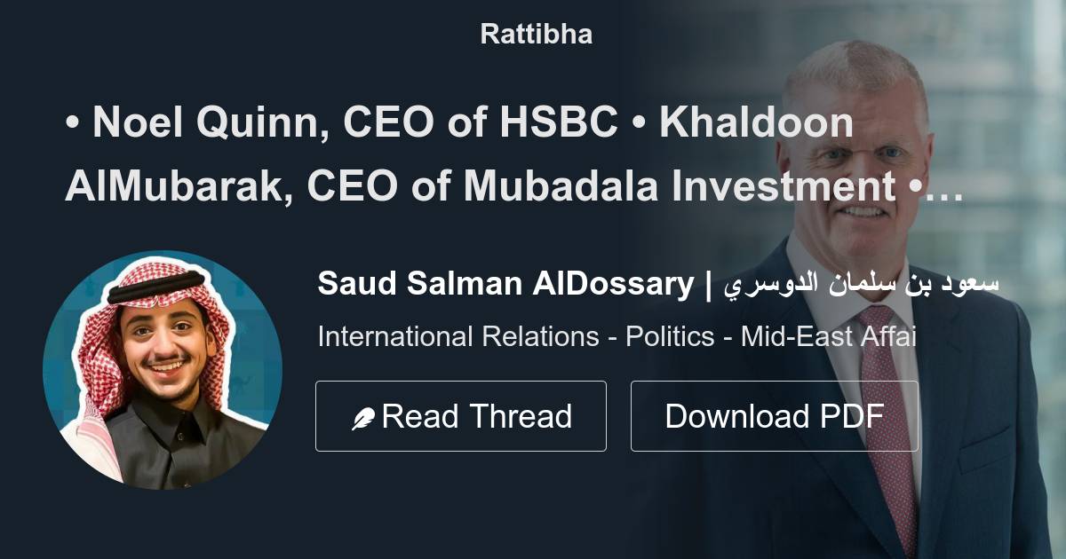 Noel Quinn, CEO of HSBC • Khaldoon AlMubarak, CEO of Mubadala Investment • Catherine MacGregor ...