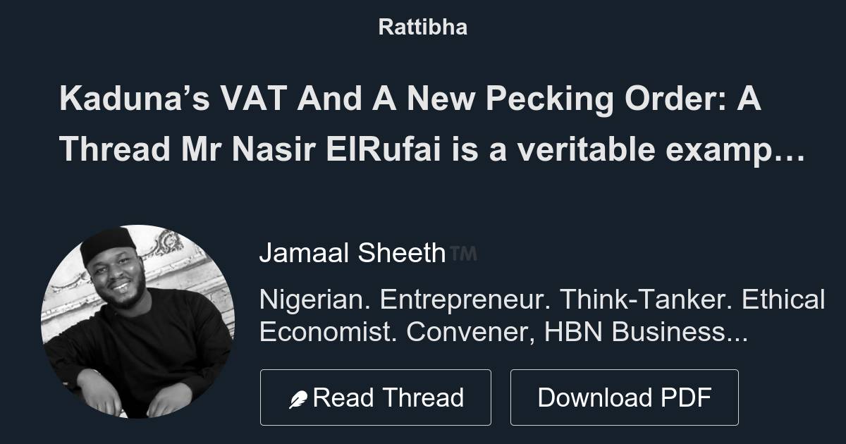 Kaduna’s VAT And A New Pecking Order: A Thread Mr Nasir ElRufai is a ...