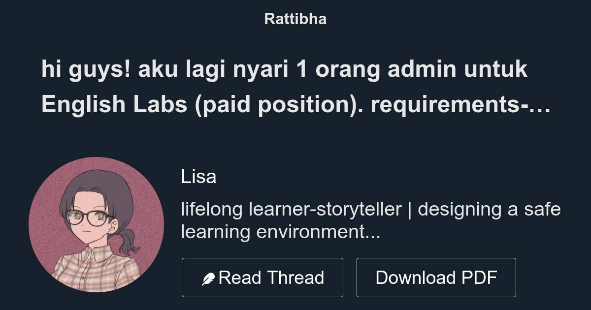 hi guys! aku lagi nyari 1 orang admin untuk English Labs (paid position). requirements-nya ...