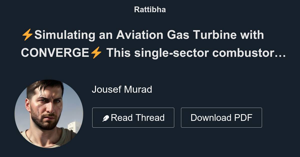 ⚡Simulating an Aviation Gas Turbine with CONVERGE⚡ This single-sector ...