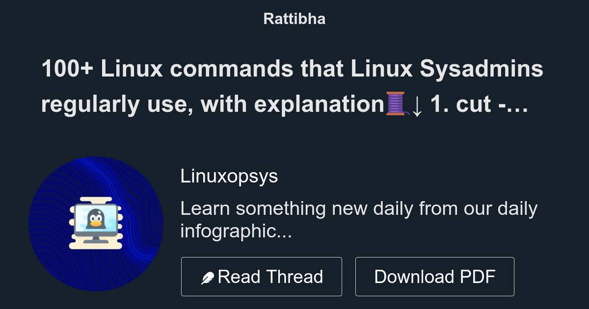 100+ Linux commands that Linux Sysadmins regularly use, with explanation🧵↓ - Thread from ...