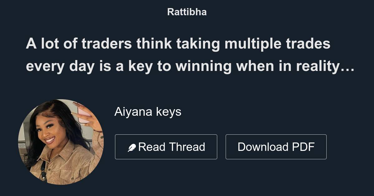 A lot of traders think taking multiple trades every day is a key to ...