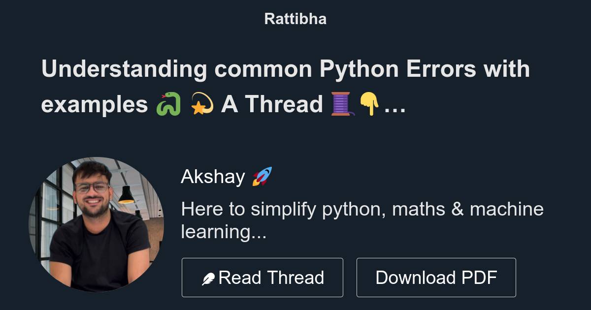 Understanding common Python Errors with examples 🐍 💫 A Thread 🧵👇 @BowTied_Raptor - Thread from ...