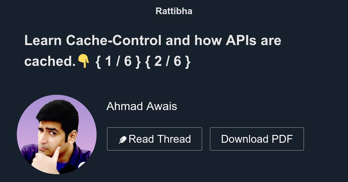 Learn Cache-Control and how APIs are cached.👇 { 1 / 6 } - المسلسل من Ahmad Awais @MrAhmadAwais ...