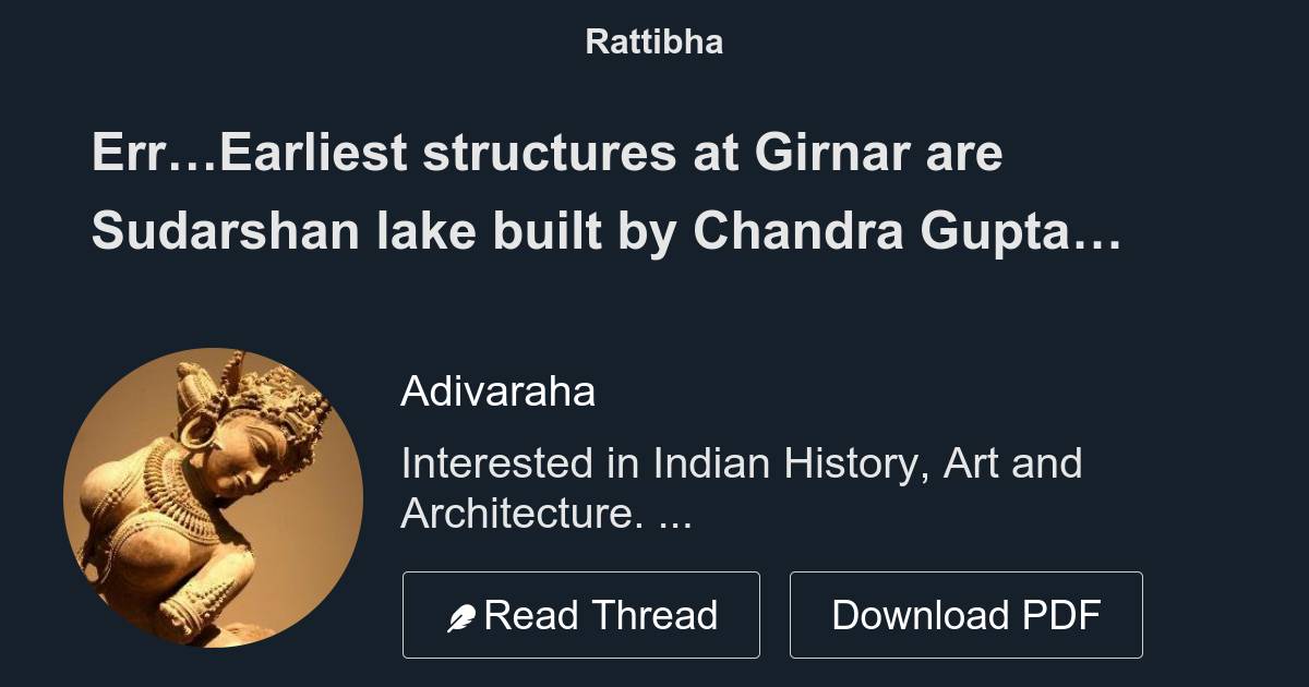Err…Earliest structures at Girnar are Sudarshan lake built by Chandra ...