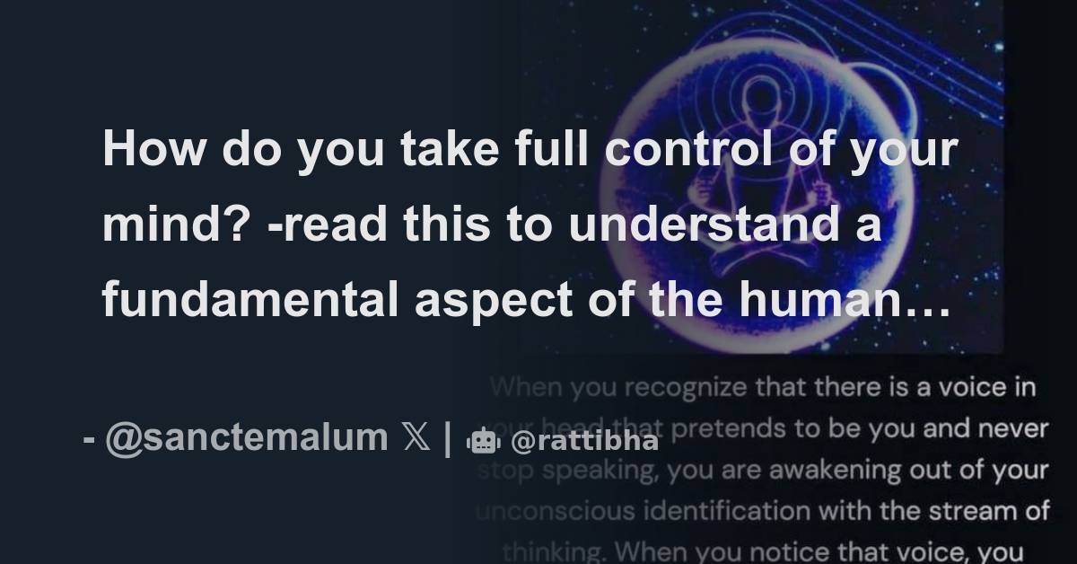 How do you take full control of your mind? -read this to understand a ...