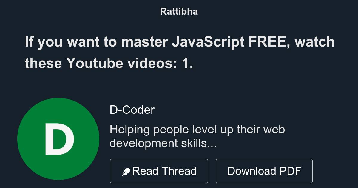If you want to master JavaScript FREE, watch these Youtube videos: - Thread from D-Coder @Damn ...