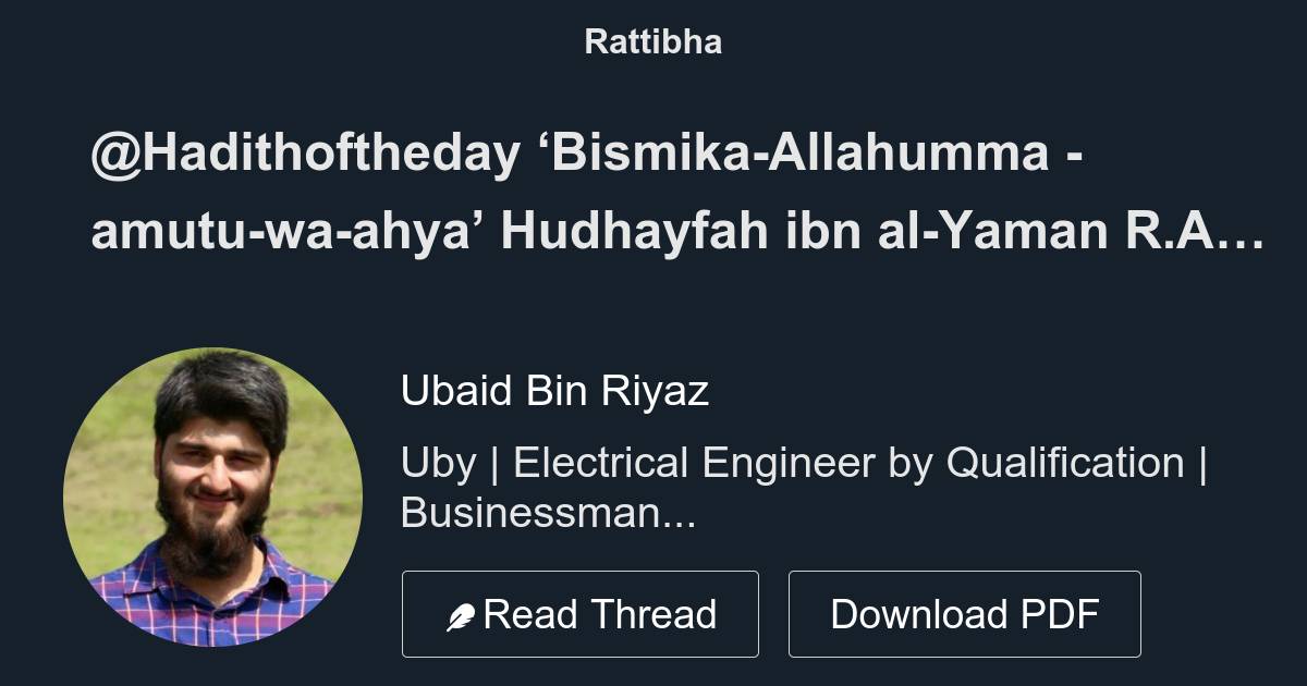 @Hadithoftheday ‘Bismika-Allahumma -amutu-wa-ahya’ Hudhayfah ibn al ...