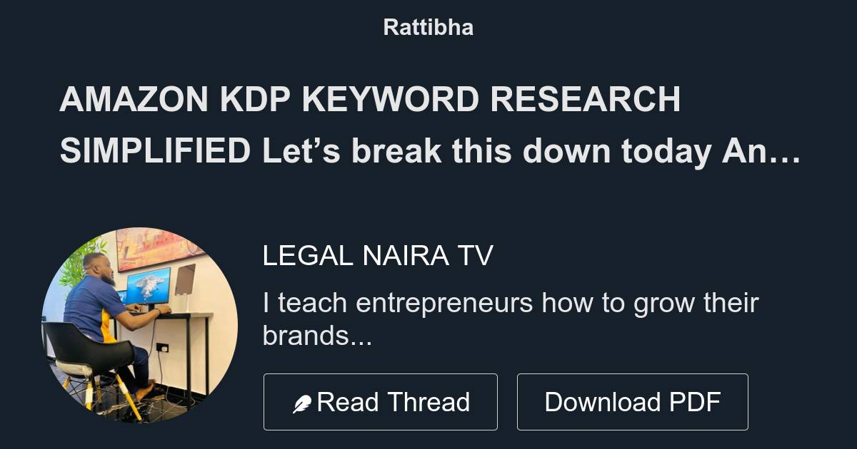 AMAZON KDP KEYWORD RESEARCH SIMPLIFIED Let’s break this down today An educative thread 🧵 ...