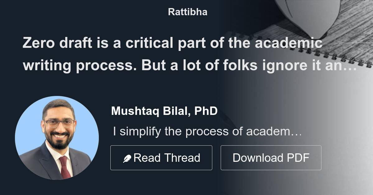 Zero draft is a critical part of the academic writing process. But a lot of folks ignore it and ...