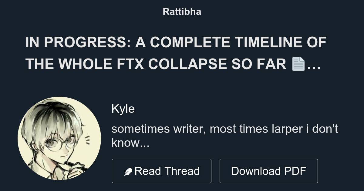 IN PROGRESS: A COMPLETE TIMELINE OF THE WHOLE FTX COLLAPSE SO FAR 📄 ...