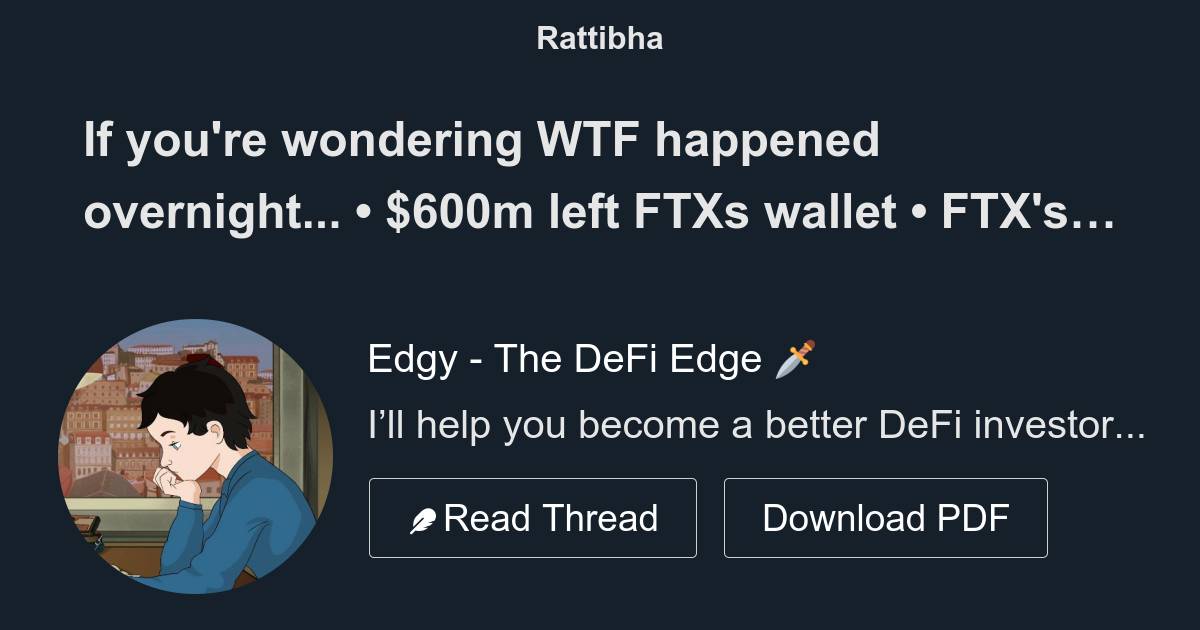 If you're wondering WTF happened overnight... • $600m left FTXs wallet • FTX's telegram said it ...