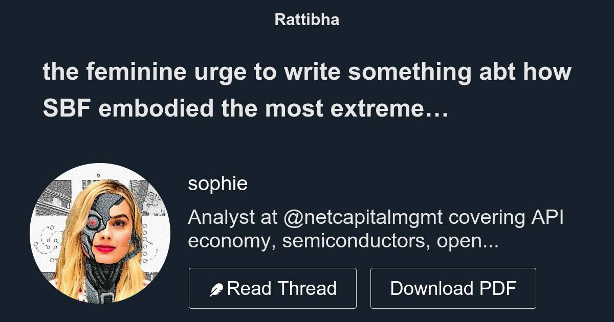 the feminine urge to write something abt how SBF embodied the most extreme manifestation of the ...