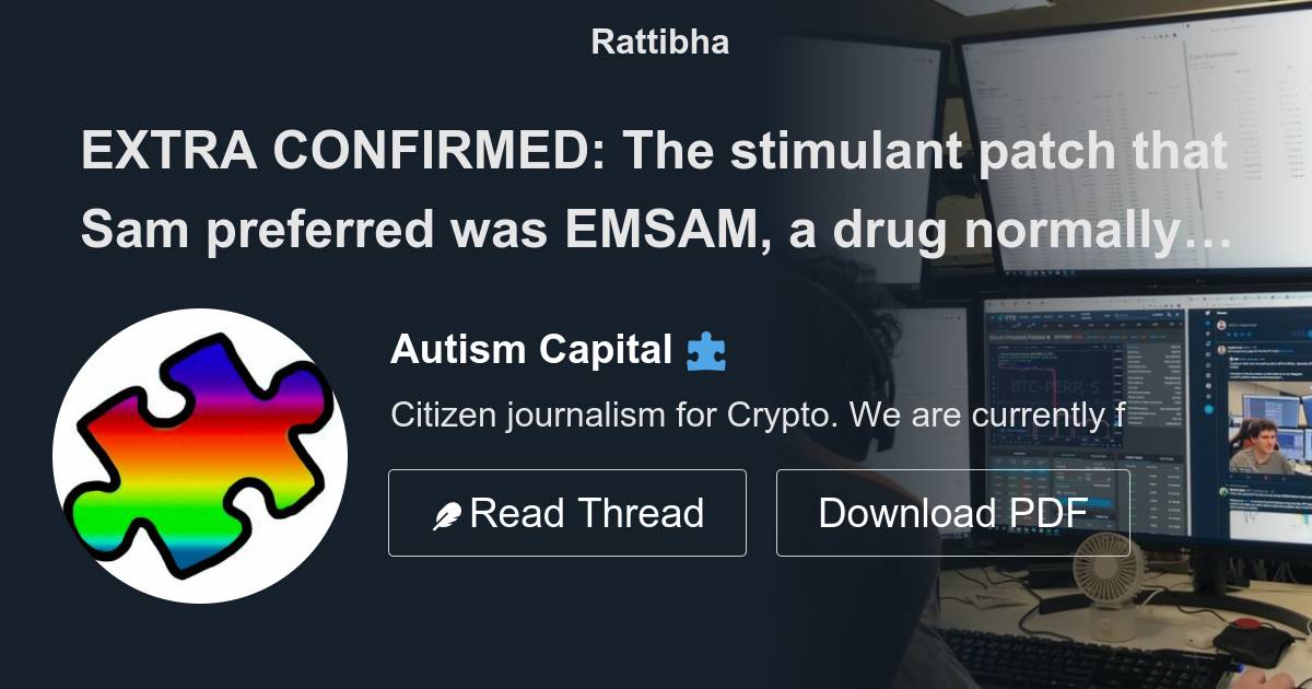 EXTRA CONFIRMED: The stimulant patch that Sam preferred was EMSAM, a ...