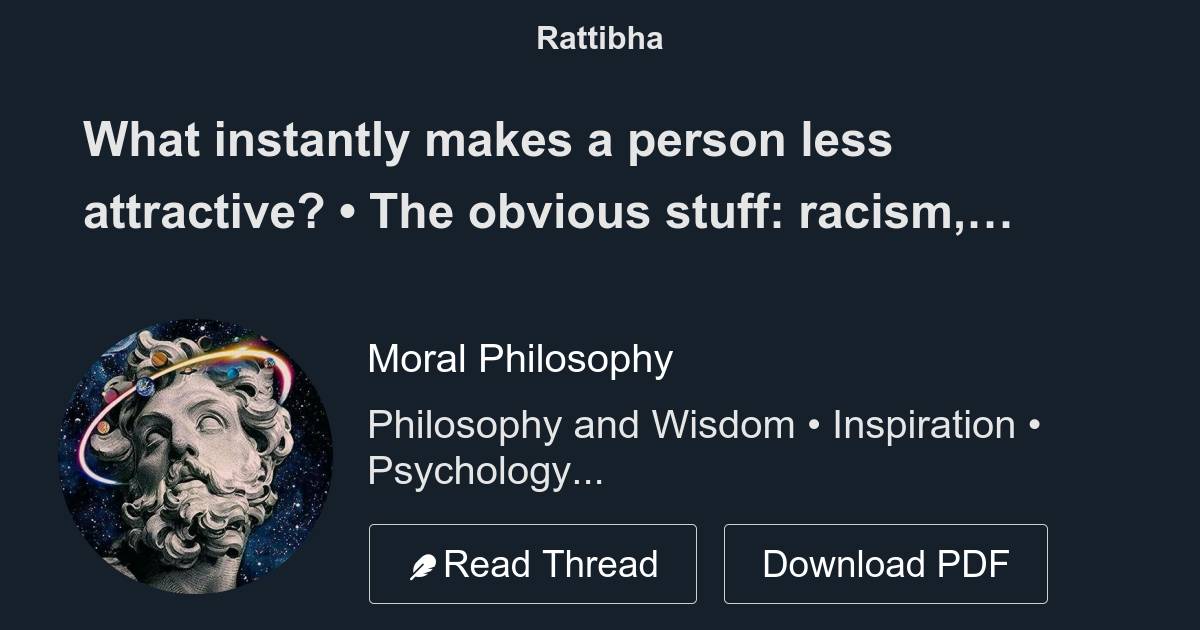 What instantly makes a person less attractive? - Thread from Moral ...