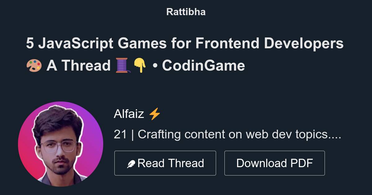 5 JavaScript Games for Frontend Developers 🎨 A Thread 🧵👇 - Thread from ...