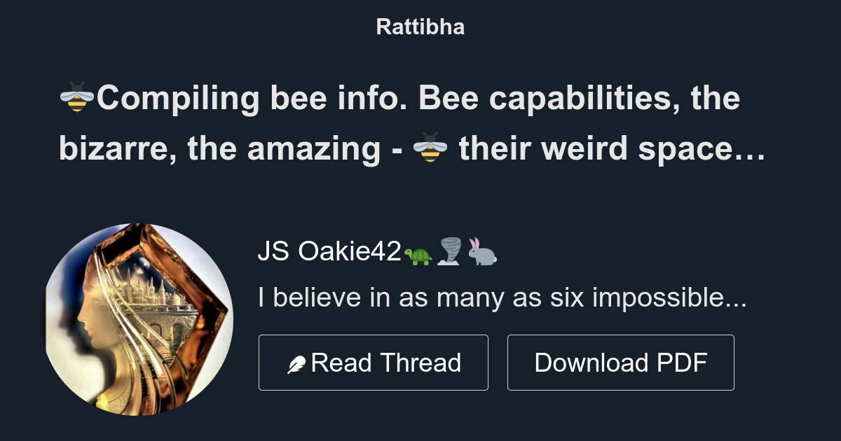 🐝Compiling bee info. Bee capabilities, the bizarre, the amazing - - المسلسل من JenOakie42🐢🌪🐇 ...
