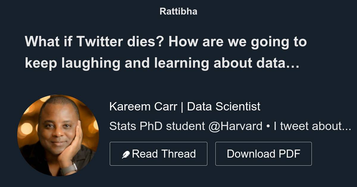 What if Twitter dies? How are we going to keep laughing and learning about data science and ...