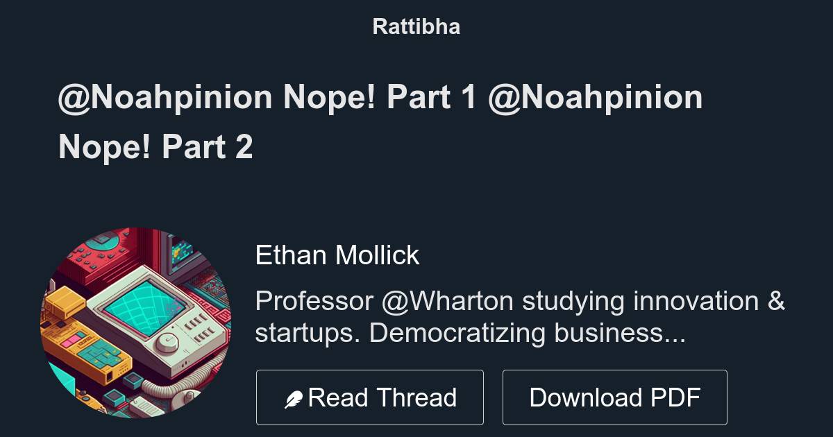 @Noahpinion Nope! Part 1 - المسلسل من Ethan Mollick @emollick - رتبها