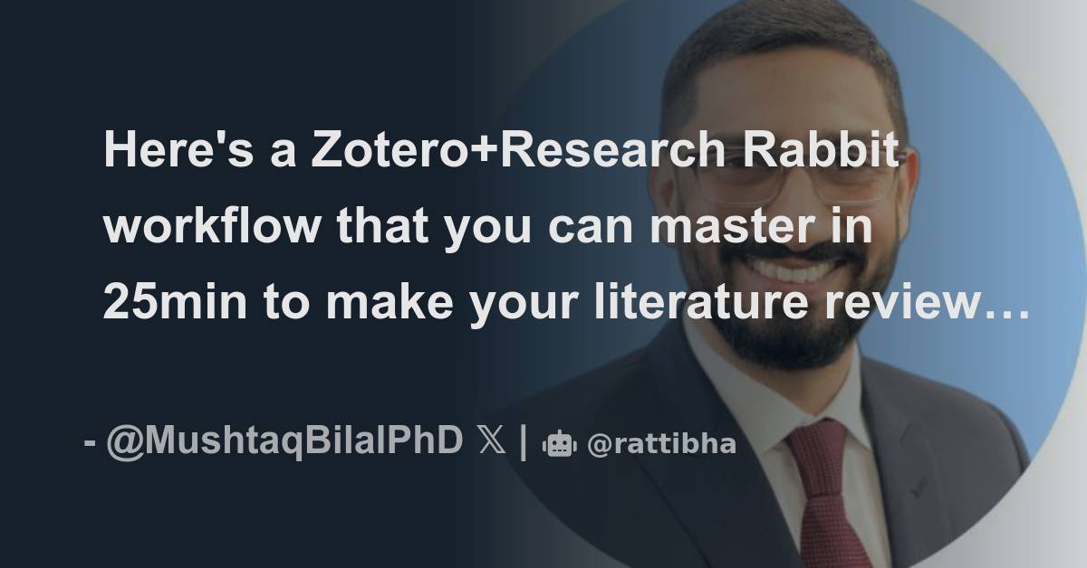 Here's a Zotero+Research Rabbit workflow that you can master in 25min ...
