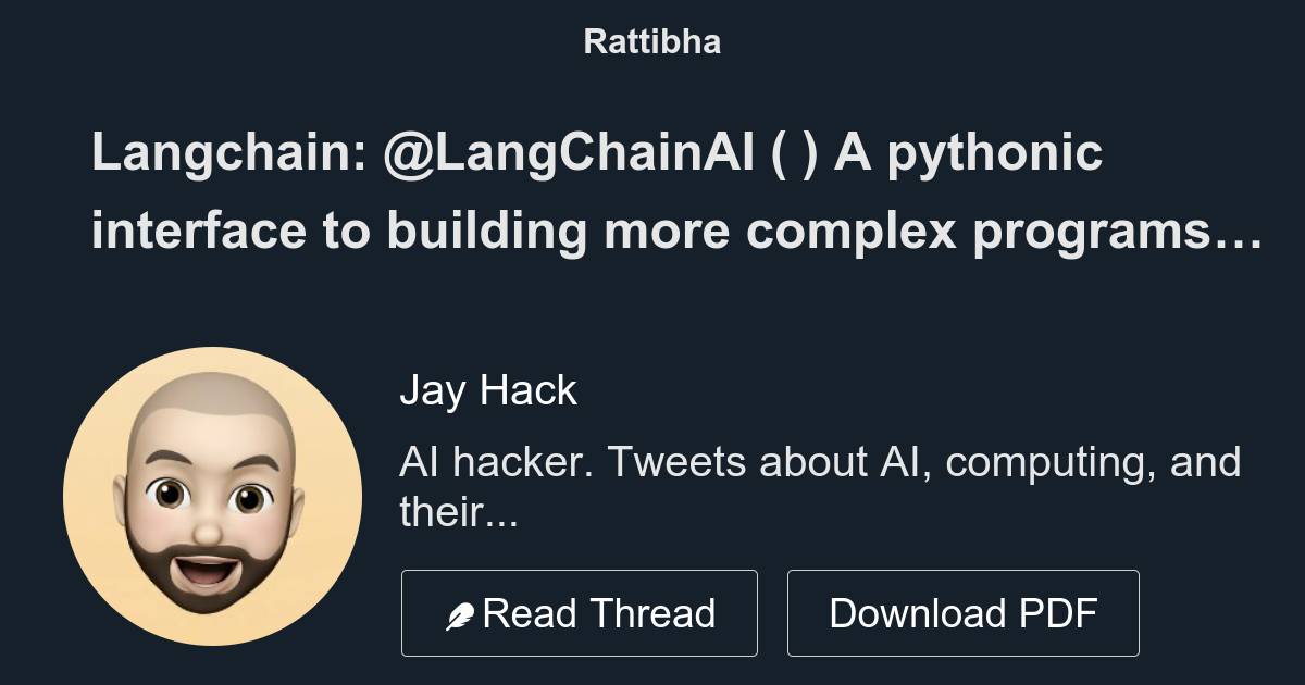 Langchain: @LangChainAI (https://t.co/YKgFgNfTfm) A pythonic interface ...