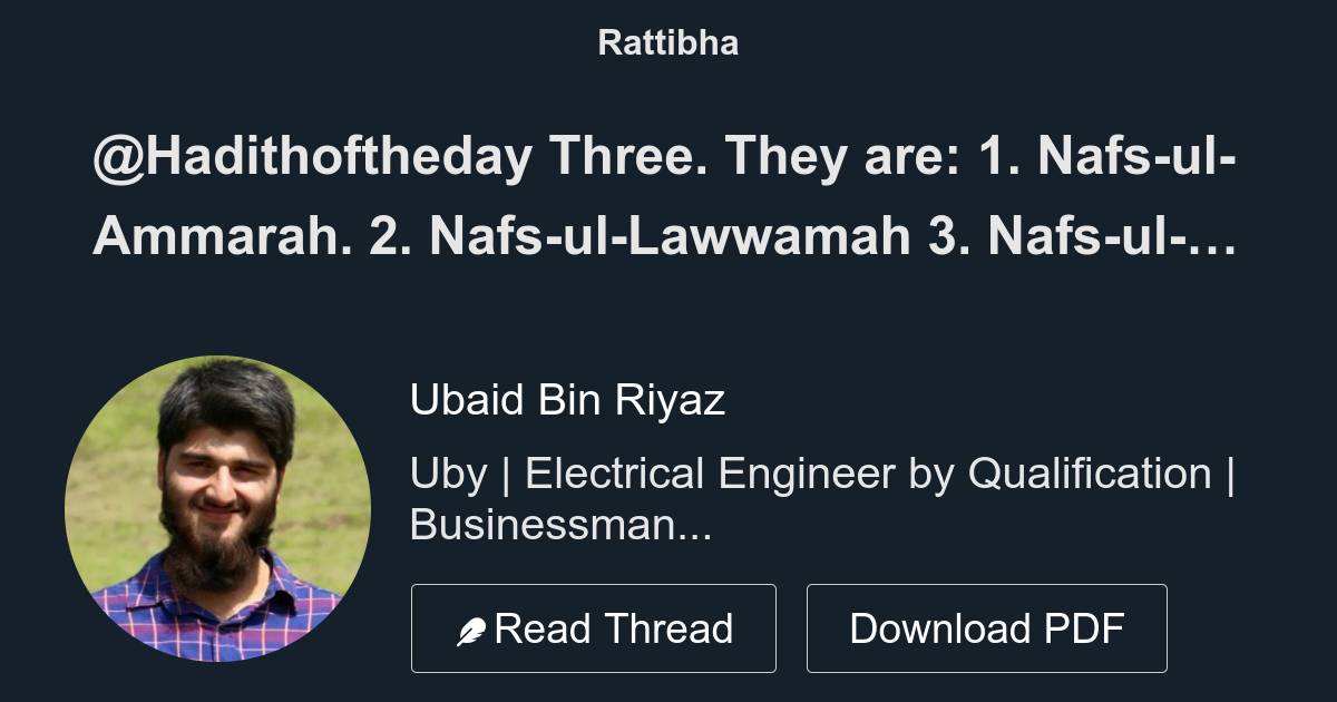@Hadithoftheday Three. They are: 1. Nafs-ul-Ammarah. 2. Nafs-ul ...