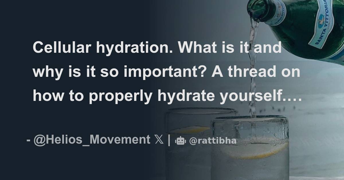 Cellular hydration. What is it and why is it so important? A thread on ...