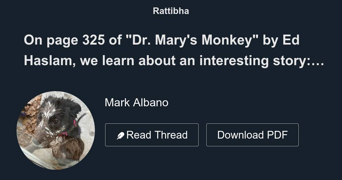 On page 325 of "Dr. Mary's Monkey" by Ed Haslam, we learn about an ...