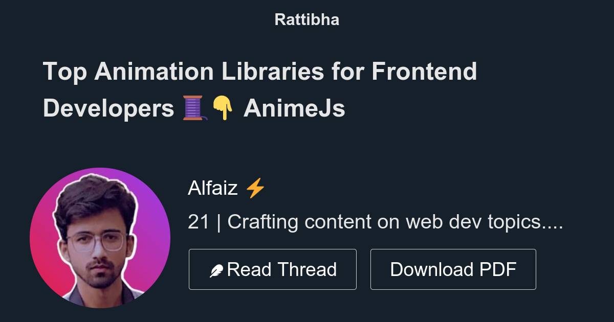 Top Animation Libraries for Frontend Developers 🧵👇 - Thread from Alfaiz Ali @heyAlfaiz - Rattibha