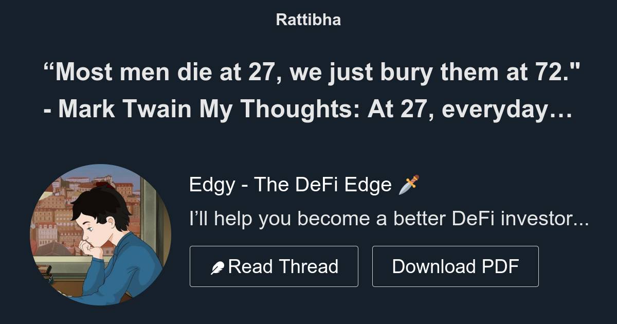 “Most men die at 27, we just bury them at 72." - Mark Twain - Thread ...