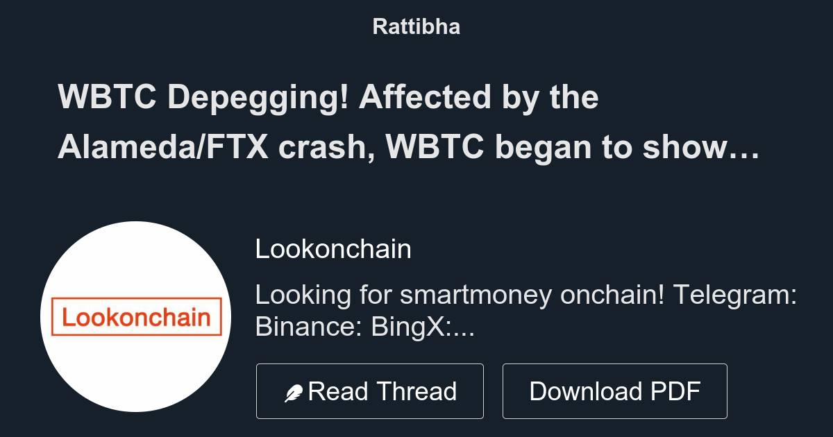 WBTC Depegging! Affected by the Alameda/FTX crash, WBTC began to show signs of depegging on ...