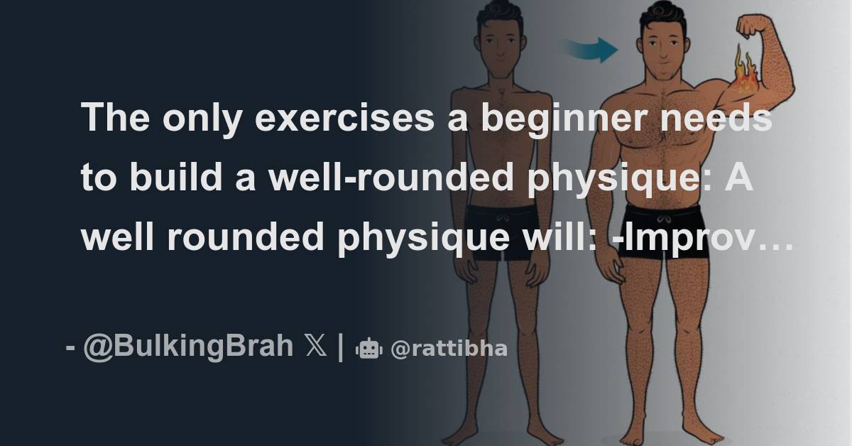 The only exercises a beginner needs to build a well-rounded physique ...