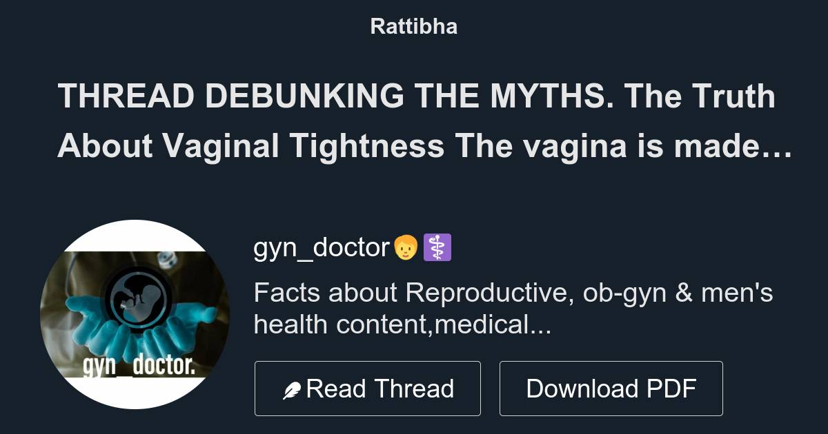 Thread Debunking The Myths The Truth About Vaginal Tightness The