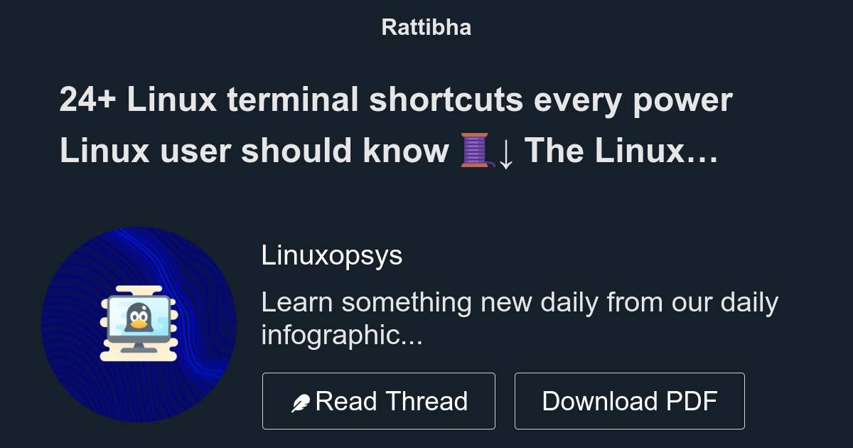 24+ Linux terminal shortcuts every power Linux user should know 🧵↓ ...